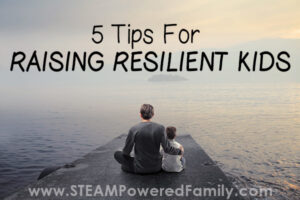 5 Tips For Raising Resilient Kids When It Isn't Easy