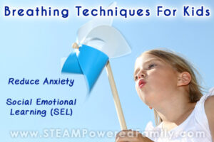Breathing Techniques for Kids - Social Emotional Learning Activities