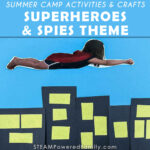 Superhero Summer Camp - Projects, Activities and More
